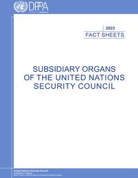 Subsidiary organs of the United Nations Security Council fact sheets, 2023